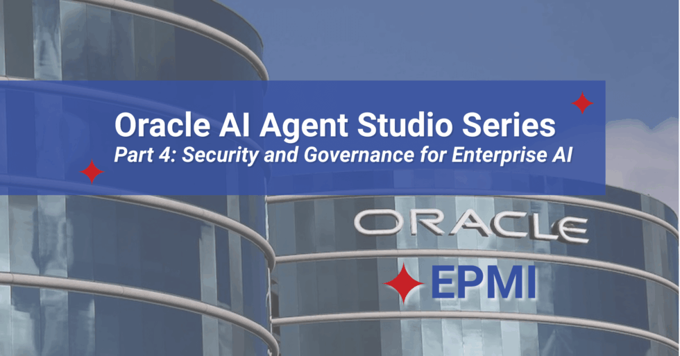 Oracle AI Agent Studio: Security and Governance for Enterprise AI - EPMI
